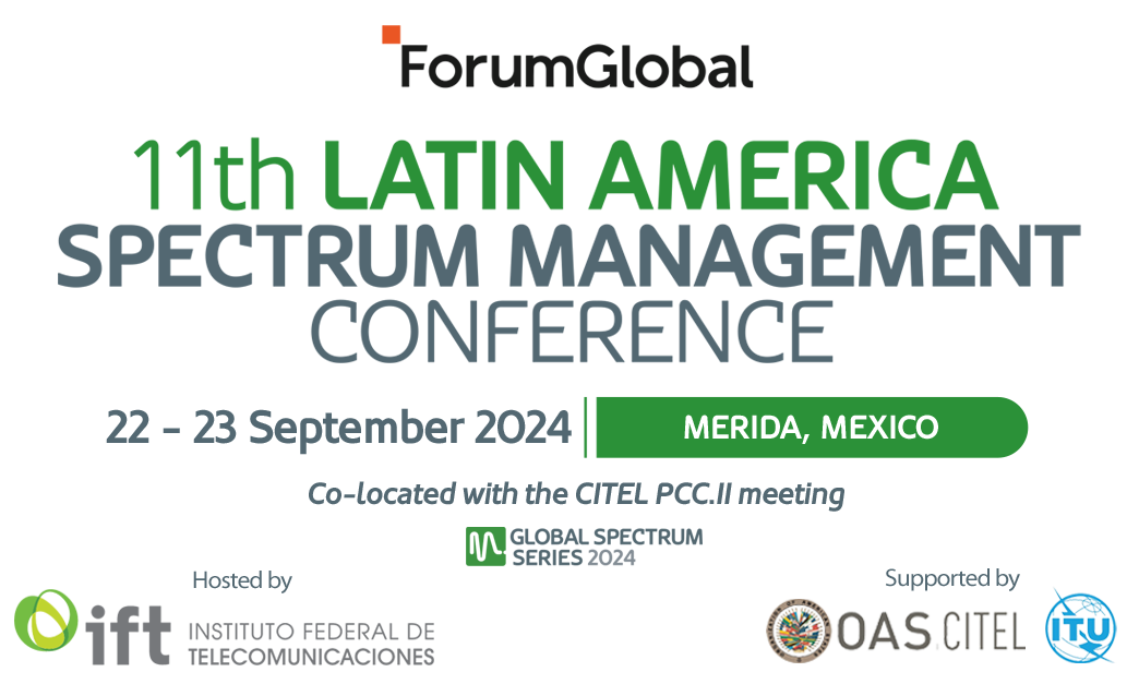 The 11th Latin America Spectrum Management Conference
